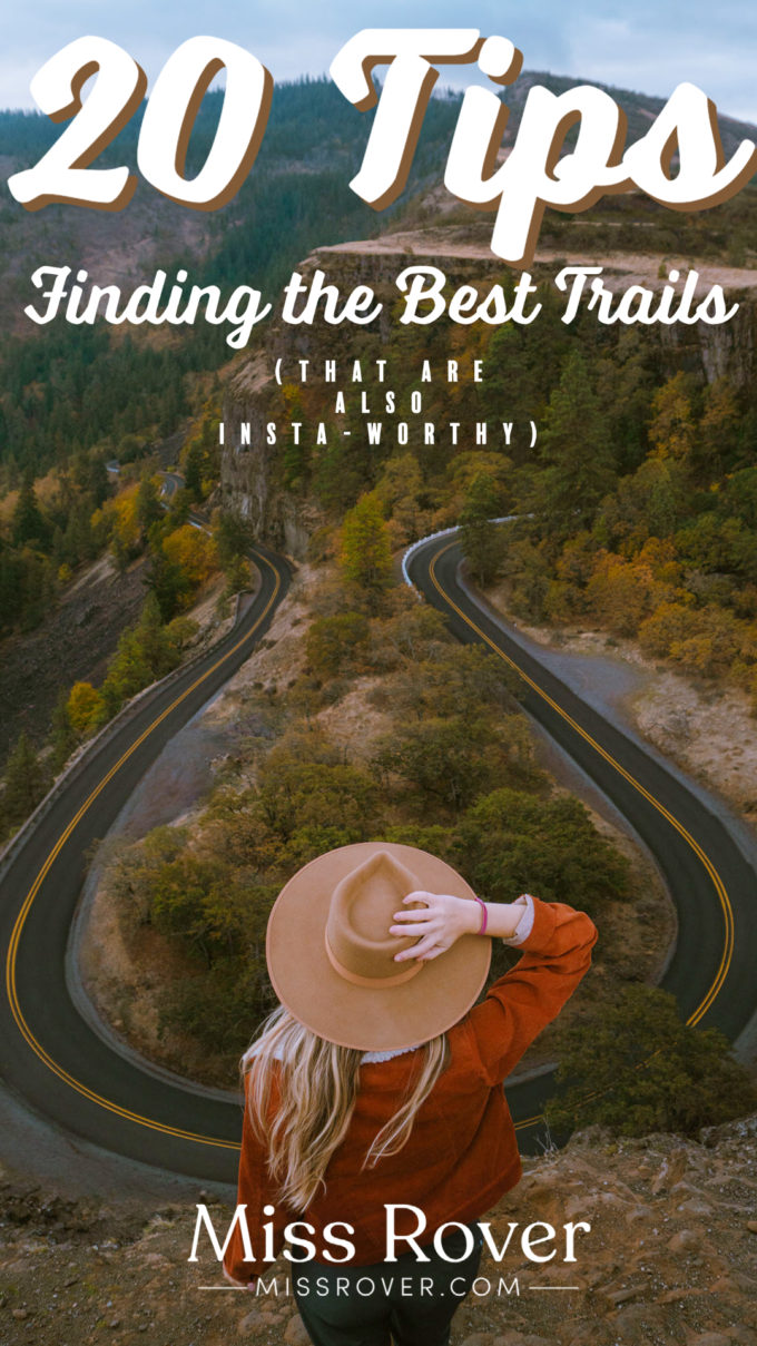 How to Find the Best Trails (that are also Instagram-Worthy) - Miss Rover
