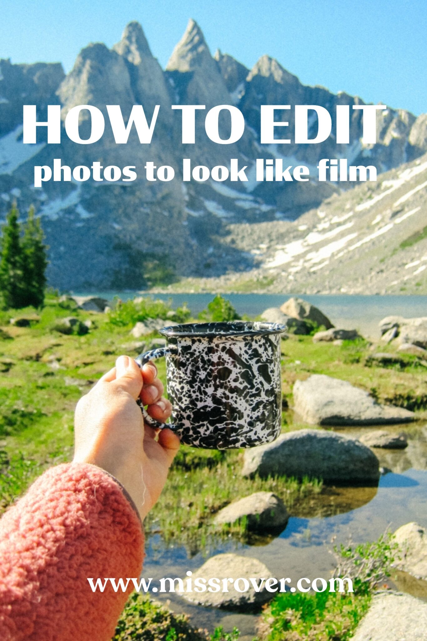 How to Edit Photos to Look Like Film - Miss Rover